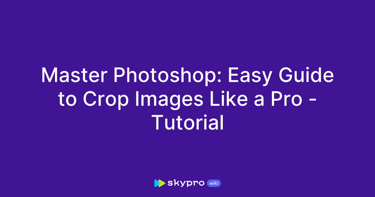 Master Photoshop: Easy Guide to Crop Images Like a Pro - Tutorial